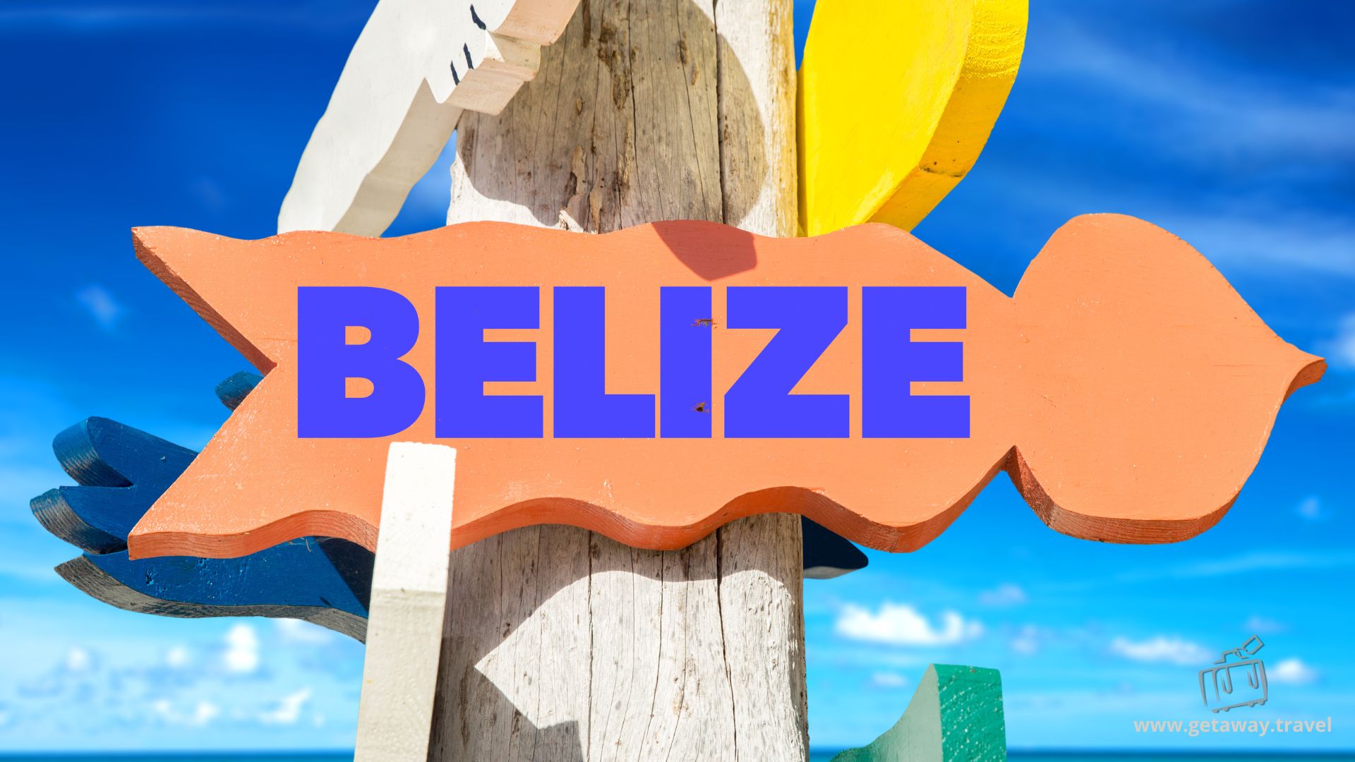 Belize sign | GetAway Travel LLC